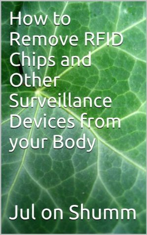 How to Remove RFID Chips and Other Surveillance Devices from your Body ...