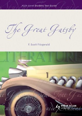 The Great Gatsby: Student Text Guide by F. Scott Fitzgerald | Goodreads