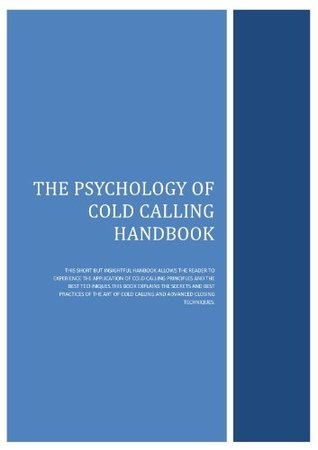 THE PSYCHOLOGY OF COLD CALLING HANDBOOK by Craig Bainbridge | Goodreads