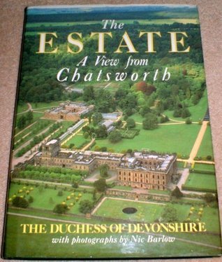 The estate: A view from Chatsworth by Deborah Mitford | Goodreads