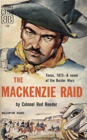 The Mackenzie Raid by Red Reeder | Goodreads