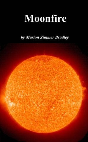Moonfire by Marion Zimmer Bradley | Goodreads