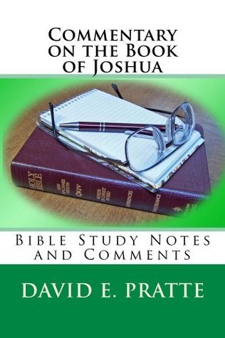 Commentary on the Book of Joshua: Bible Study Notes and Comments by ...