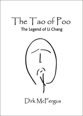 The Tao of Poo: Legend of Li Chang by Dirk McFergus | Goodreads