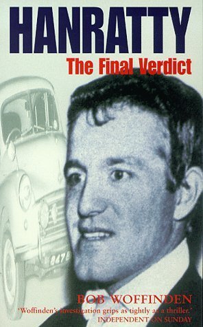 Hanratty: the final verdict by Bob Woffinden | Goodreads
