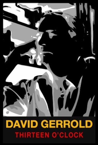 thirteen o'clock by David Gerrold | Goodreads
