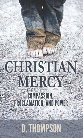 Christian Mercy by D. Thompson | Goodreads
