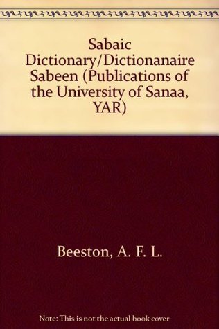 Sabaic Dictionary (English-French-Arabic). Dictionnaire sabeen (anglais ...