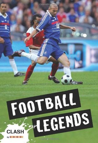 Football Legends by Clive Gifford | Goodreads
