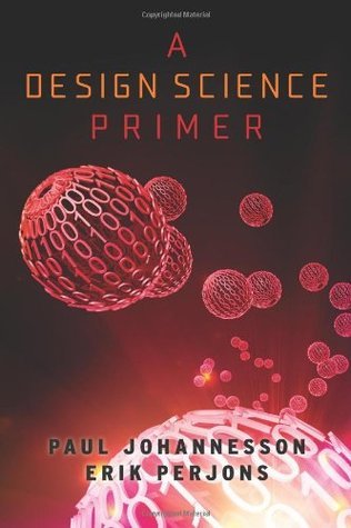 A Design Science Primer by Paul Johannesson | Goodreads