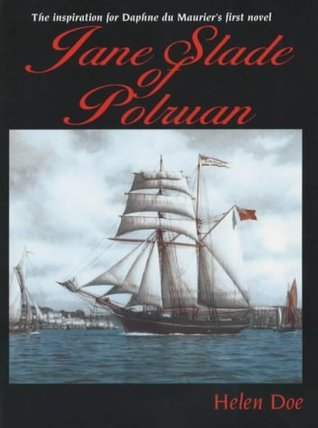 Jane Slade of Polruan by Helen Doe | Goodreads