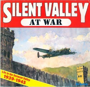 Silent Valley at War by Vic Hallam | Goodreads
