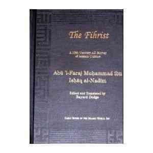 The Fihrist: a 10th Century AD Survey of Islamic Culture by Muhammad Ibn Ishaq Ibn Al-Nadim ...