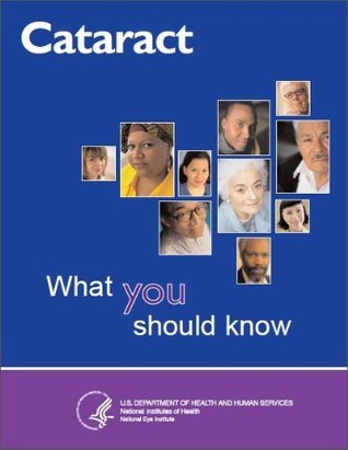 Cataract: What You Should Know by National Eye Institute | Goodreads