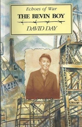 The Bevin Boy (The Echoes of War) by David Day | Goodreads