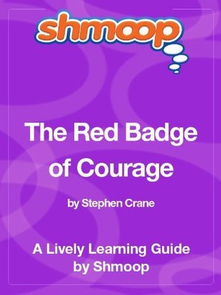 The Red Badge of Courage: Shmoop Study Guide by Shmoop | Goodreads