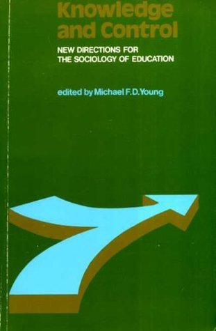 Knowledge and control: new directions for the sociology of education ...