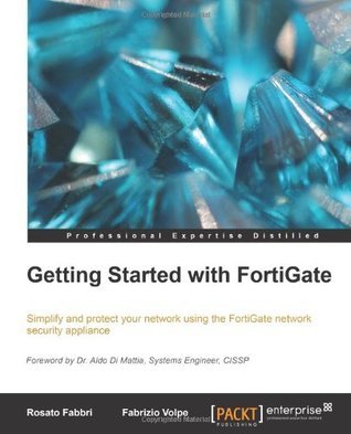 Getting Started With Fortigate by Fabrizio Volpe | Goodreads