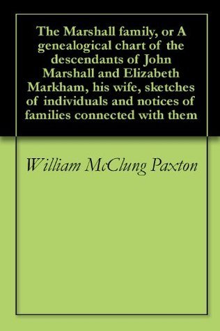 The Marshall family, or A genealogical chart of the descendants of John ...