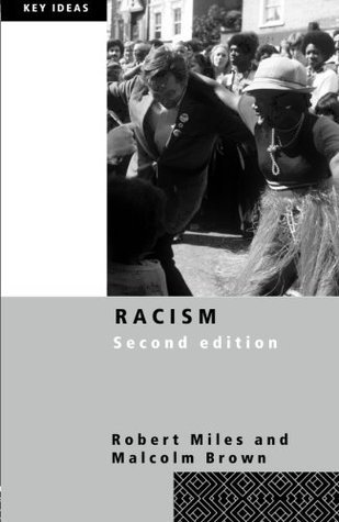 Racism e2 (Key Ideas) by Robert Miles | Goodreads