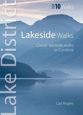 Lakeside Walks: Classic Lakeside Walks in Cumbria by Carl Rogers ...