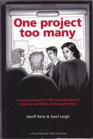 One Project Too Many: A Novel Approach to the Management of Projects ...
