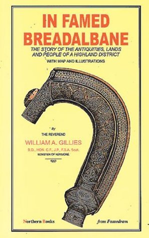In Famed Breadalbane by William A. Gillies | Goodreads