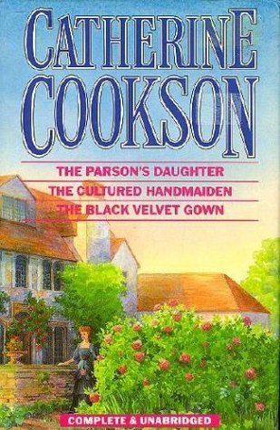 Catherine Cookson: 3 Complete Novels by Catherine Cookson | Goodreads
