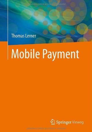 Mobile Payment by Thomas Lerner | Goodreads