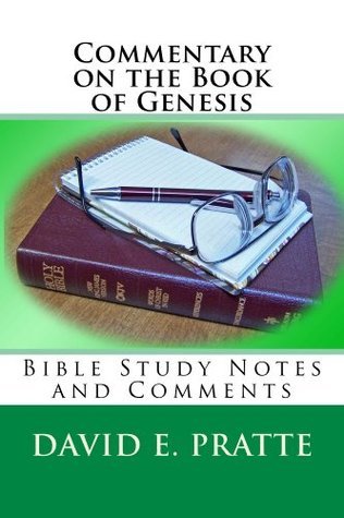 Commentary on the Book of Genesis: Bible Study Notes and Comments by ...