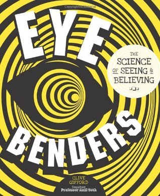Eye Benders /anglais by Clive Gifford | Goodreads