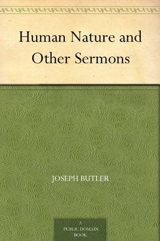 Human Nature and Other Sermons by Joseph Butler | Goodreads