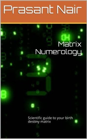 Matrix Numerology by Prasant Nair | Goodreads