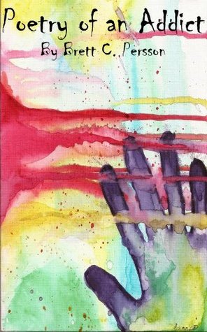 Poetry of an Addict by T.C. Persson | Goodreads