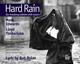 Hard Rain: Our Headlong Collision with Nature by Mark Ryall Edwards ...
