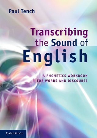 Transcribing the Sound of English: A Phonetics Workbook for Words and ...