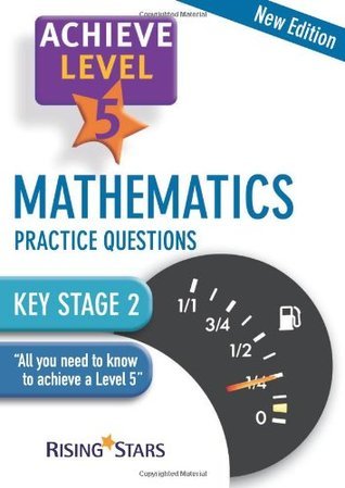 Achieve Level 5 Mathematics Practice Questions: Level 5 by Rising Stars ...