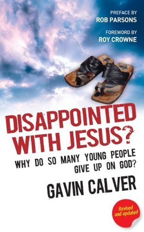 Disappointed With Jesus?: Why do so many young people give up on God ...