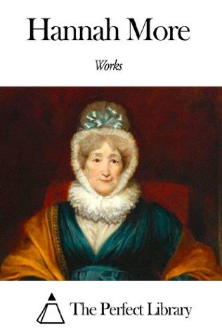 Works of Hannah More by Hannah More | Goodreads