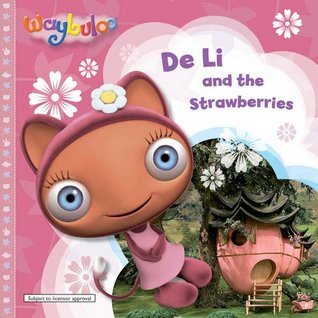 De Li and the Strawberries by Egmont Books Ltd. | Goodreads