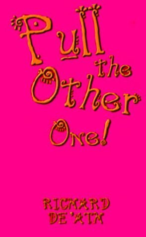 Pull the Other One: Amazing Real-Life Excuses from Around the World by ...