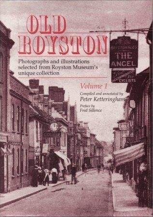 Old Royston: A Selection of Photographs and Illustrations from Royston ...