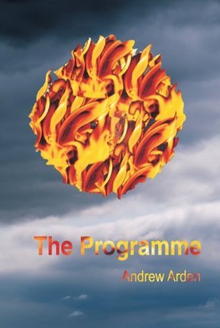 The Programme by Andrew Arden | Goodreads