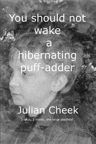 You should not wake a hibernating puff-adder by Julian Cheek | Goodreads