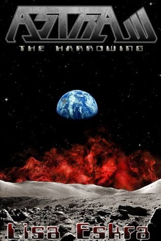 Astra: The Harrowing by Lisa Eskra | Goodreads