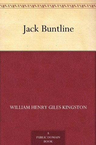 Jack Buntline by William Henry Giles Kingston | Goodreads