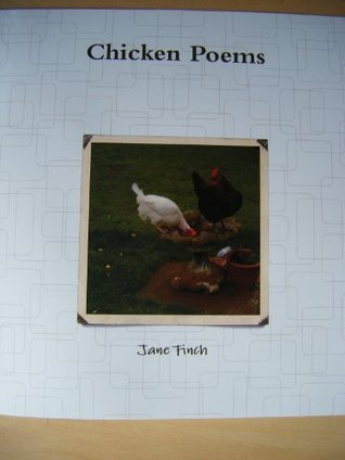 Chicken Poems by Jane Finch | Goodreads