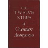 Twelve Steps of Overeaters Anonymous by Overeaters Anonymous | Goodreads