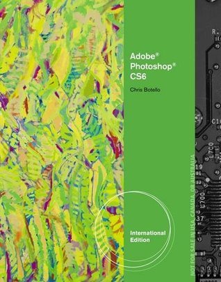 Adobe (R) Photoshop (R) CS6: Illustrated, International Edition by ...