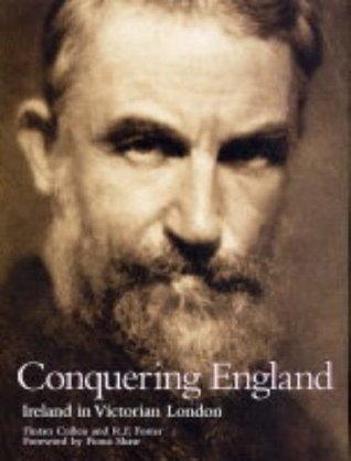 Conquering England : Ireland in Victorian London by Fintan Cullen & R F ...